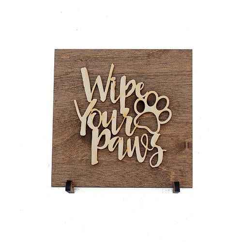 "Wipe Your Paws" Laser Cut Wooden Sign – London Marketshop